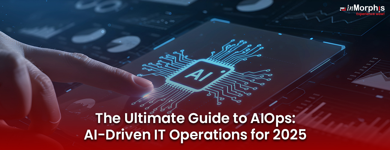 AIOps Guide: What Enterprises Need to Know | inMorphis
